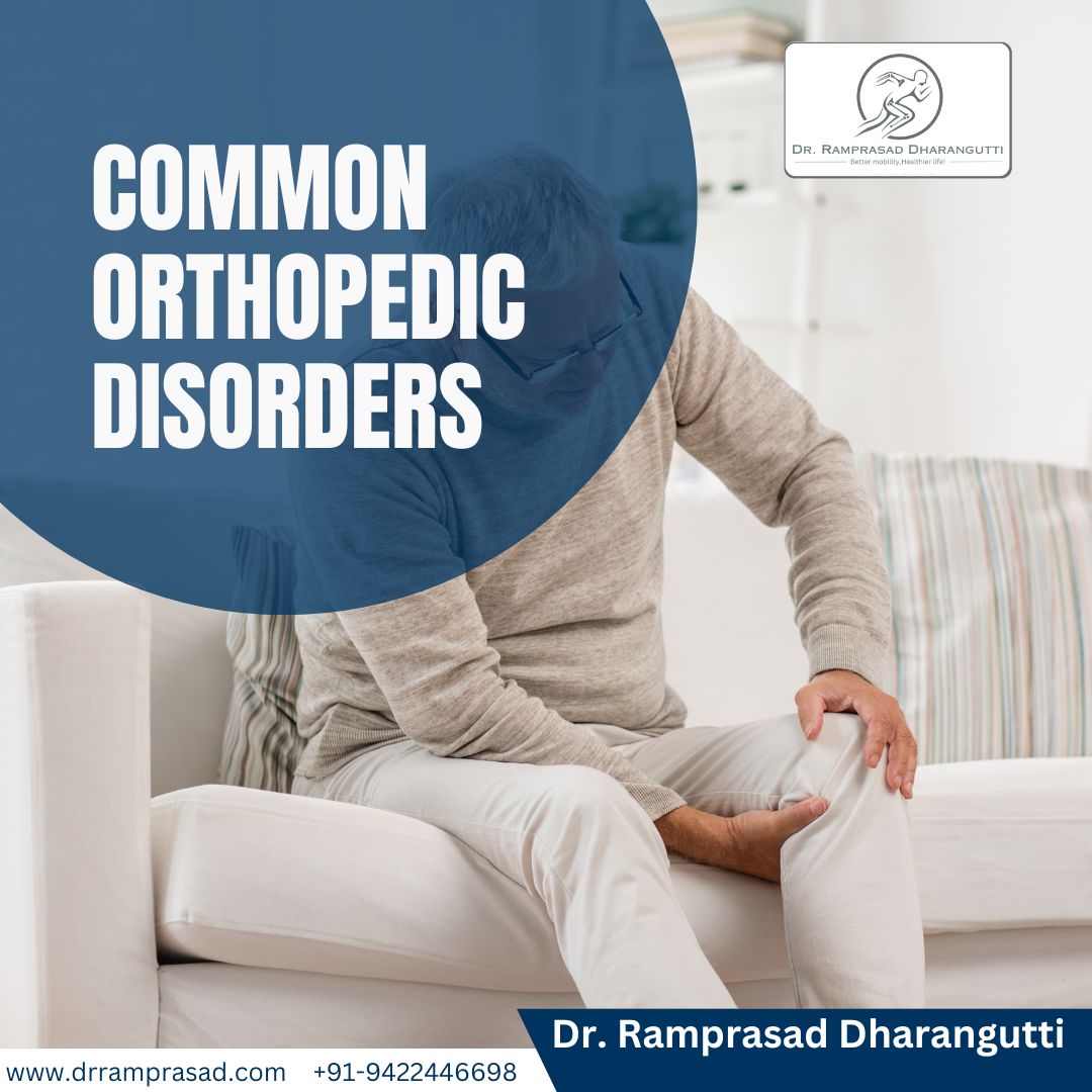 Orthopedic Disorders | Orthopedic Doctor | Dr. Ramprasad Dharangutti